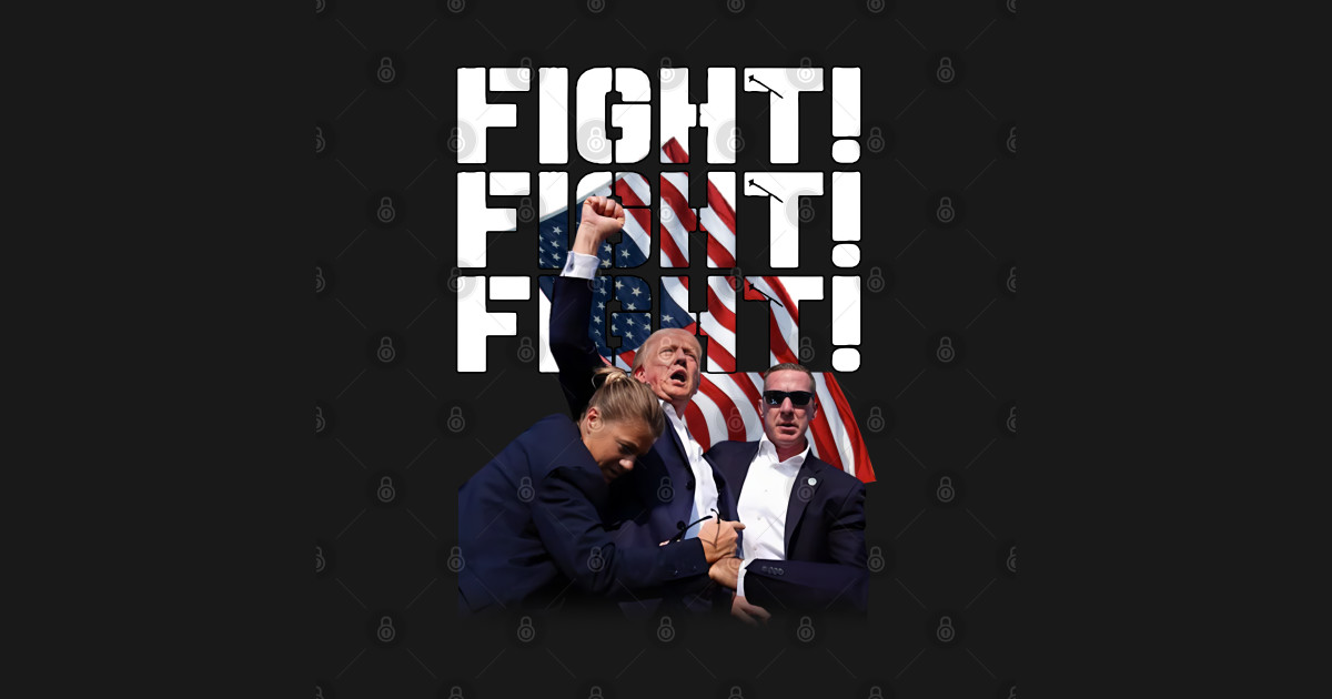 Fight Fight Fight Donald Trump Shooting T-Shirt Design - Donald Trump ...