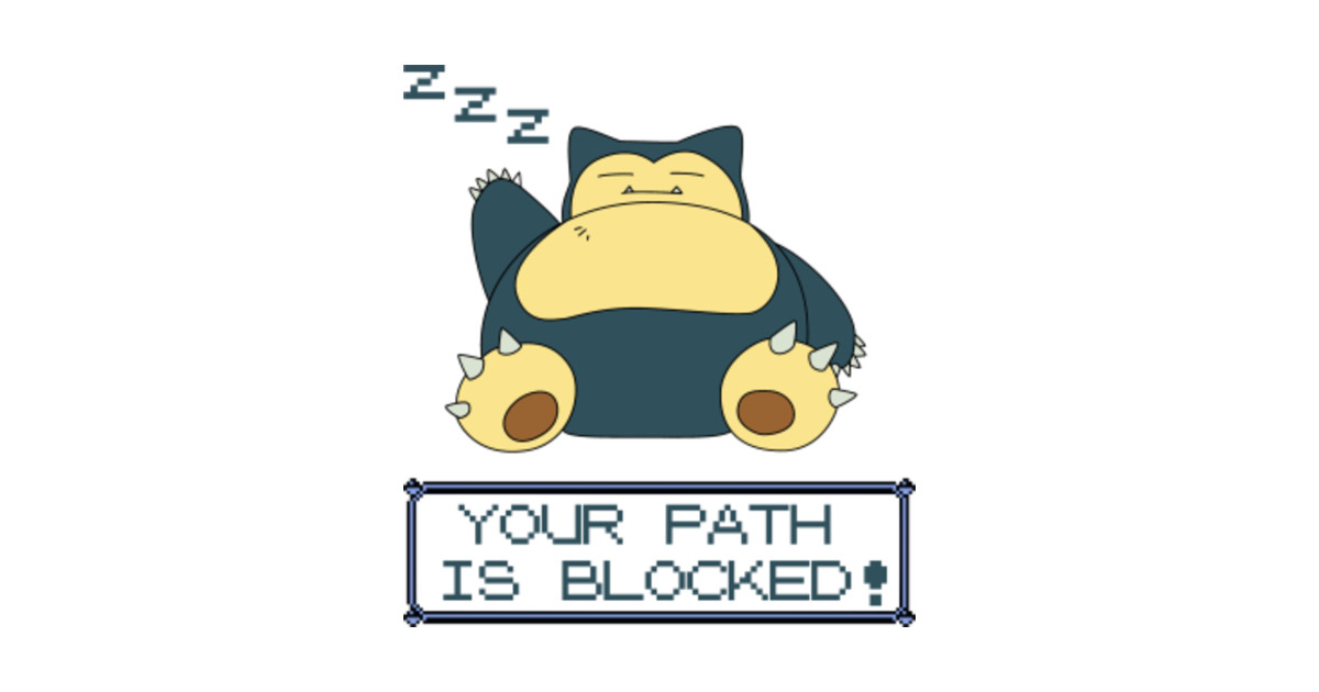 Your Path Is Blocked! - Pokemon - T-Shirt | TeePublic