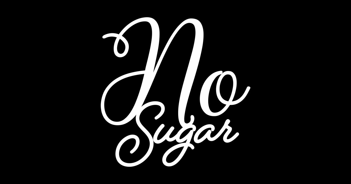 No Sugar Typography - No Sugar - Posters and Art Prints | TeePublic