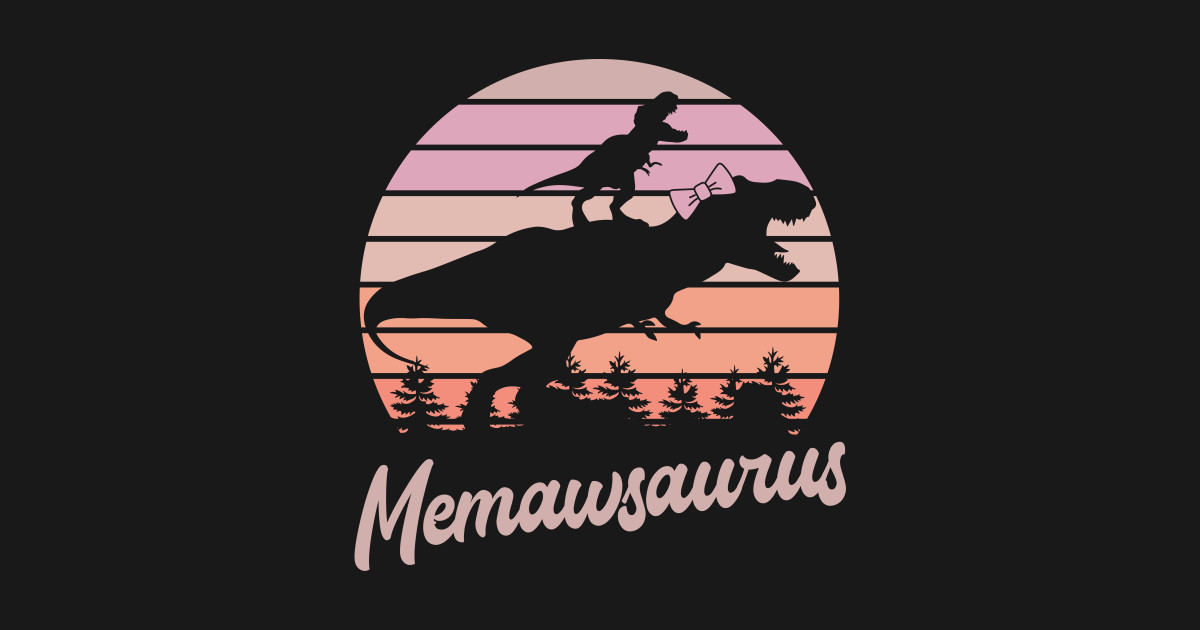 Memawsaurus T-Rex Dinosaur - Memaw - T-Shirt | TeePublic
