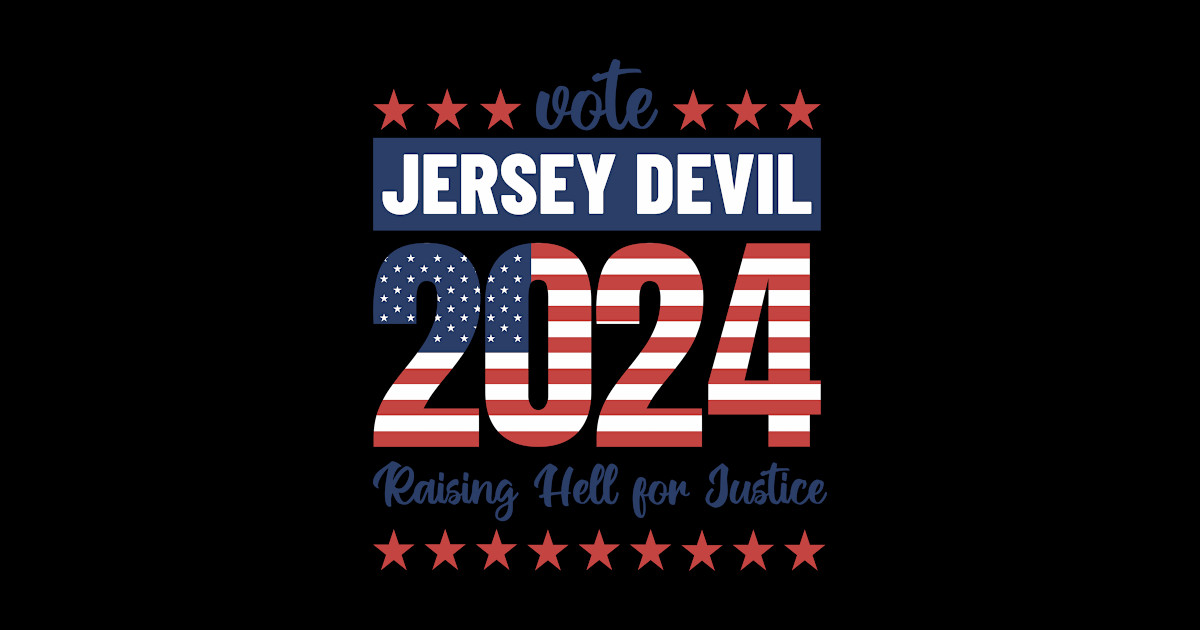 Election 2024: Vote Jersey Devil - Raising Hell for Justice - Election ...