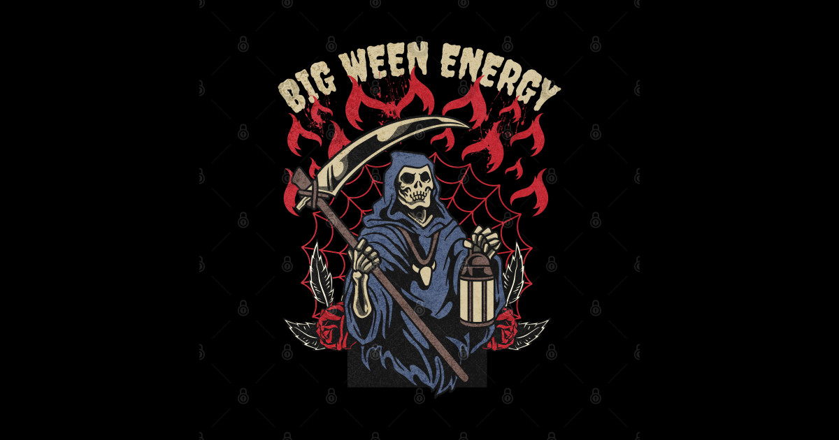 Big Ween Energy Grim Reaper Halloween With Scythe Vintage - Big Ween ...