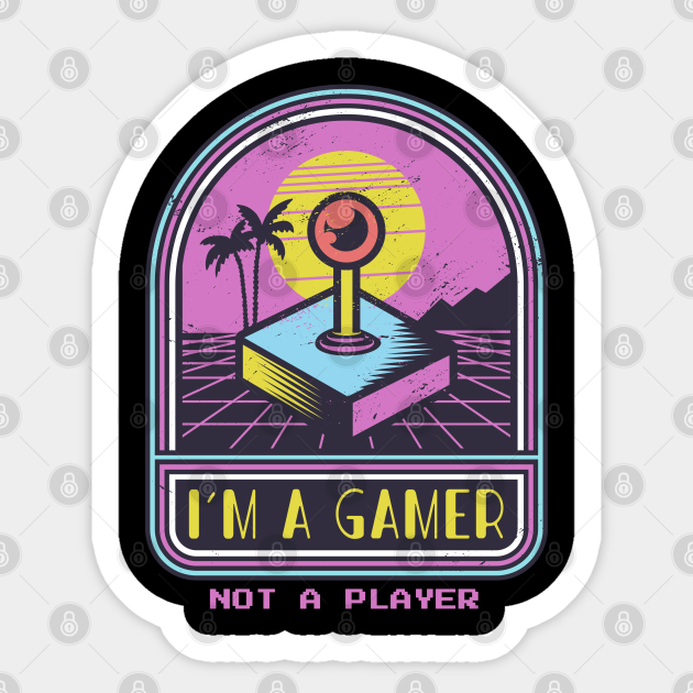 Im not a player im a gamer, - Im Not A Player Im A Gamer - Sticker ...