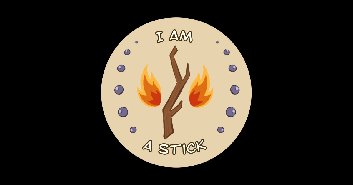 I Am A Stick - Cosmere - Sticker | TeePublic