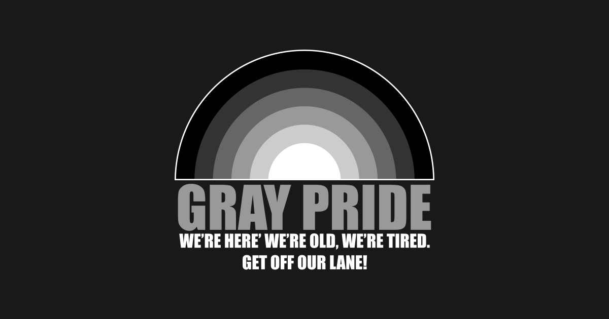 Gray Pride - Funny Old People - No LGBT - Gray Pride Funny Old People ...