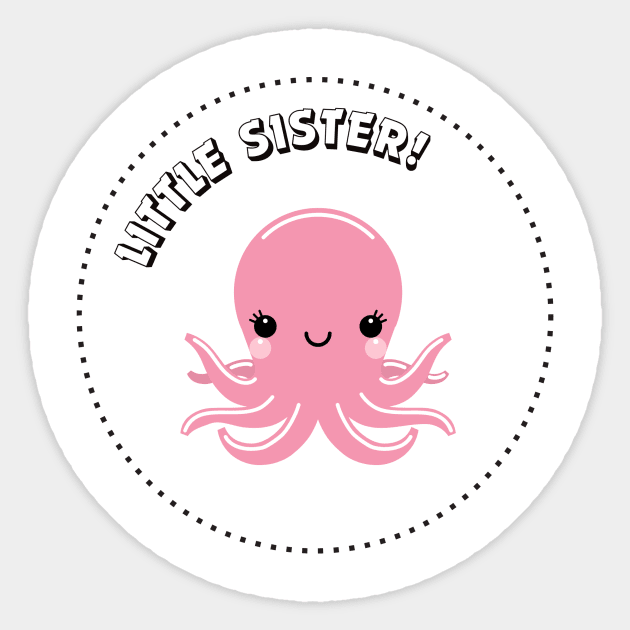 Little Sister Octopus - Little Sister Octopus - Sticker | TeePublic
