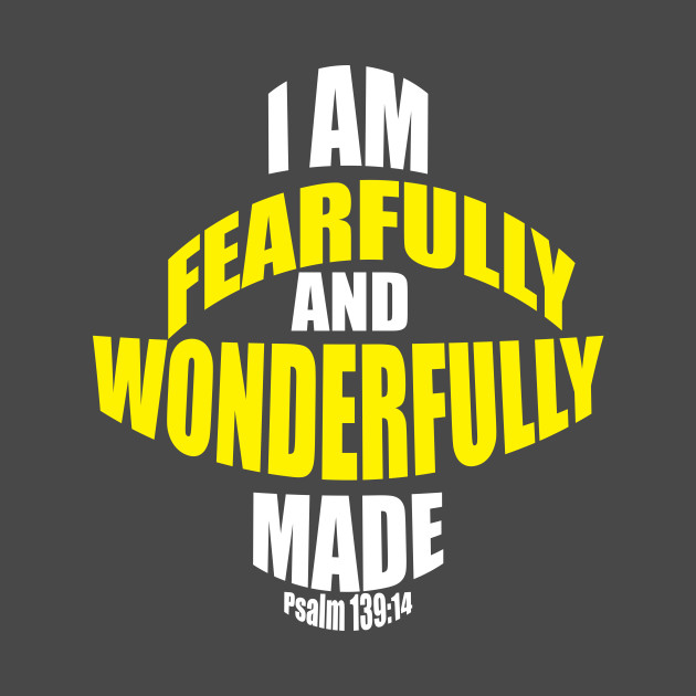 I am Fearfully and wonderfully made Christian T-shirt - Christian - T ...