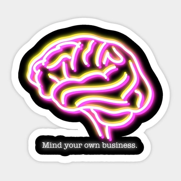 Neon - Mind Your Own Business - Neon Mind Your Own Business - Sticker ...