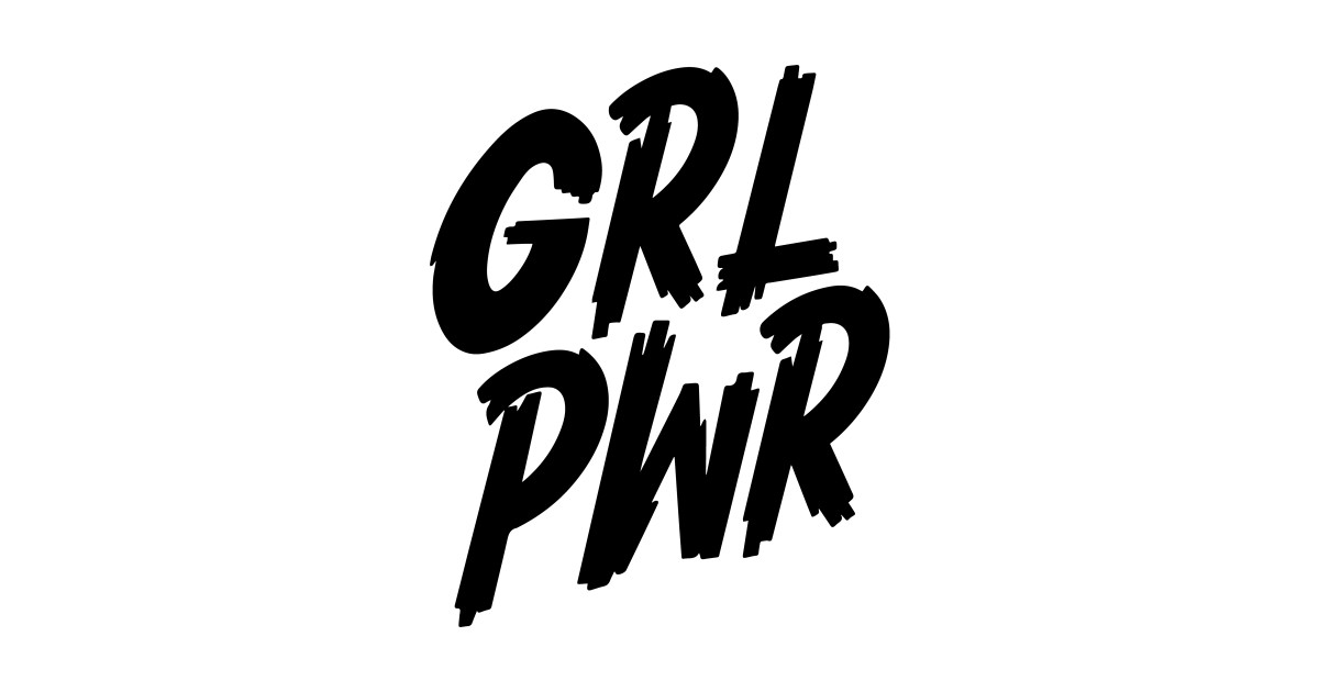 GRL PWR - Grl Pwr - T-Shirt | TeePublic