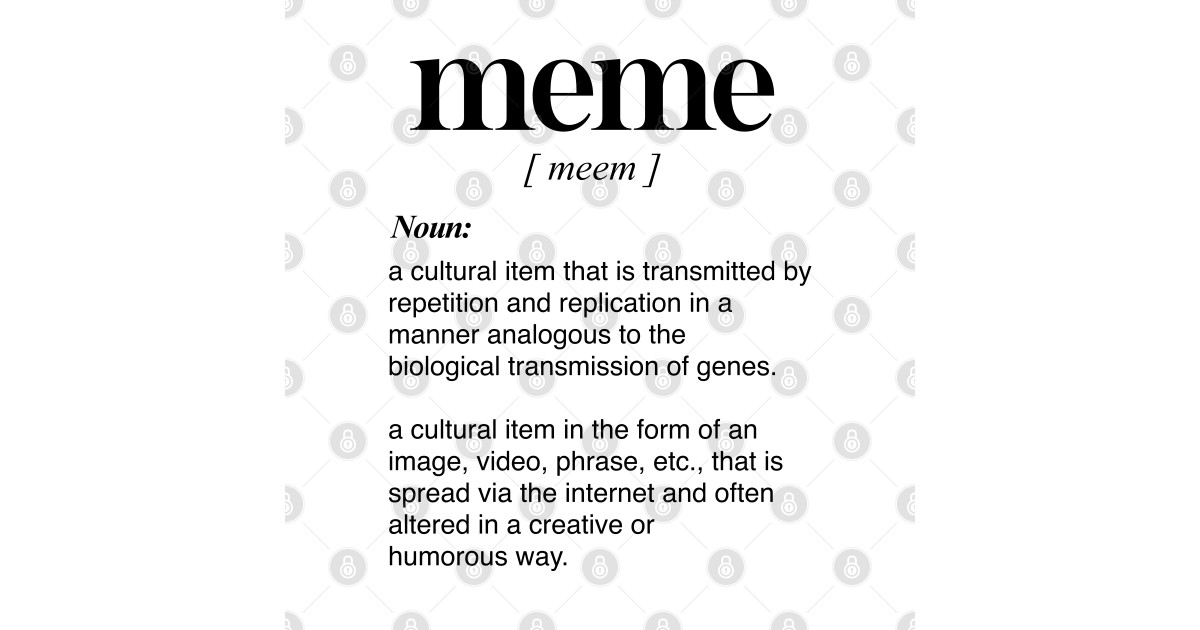 Meme Definition - Meme - T-Shirt | TeePublic