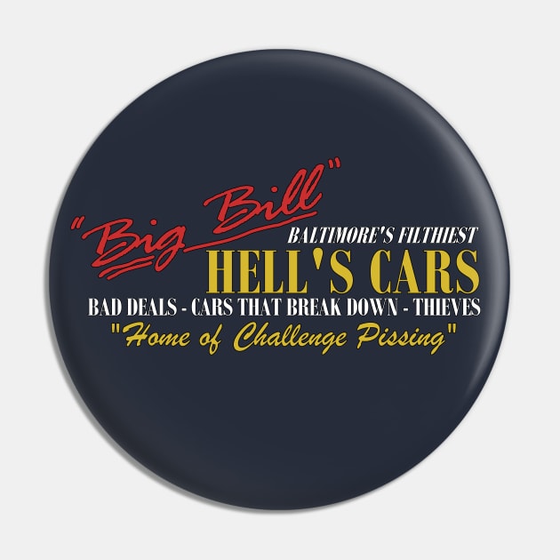 Big Bill Hell's Cars - Classic Car Meme - Big Bill Hells - Pin | TeePublic