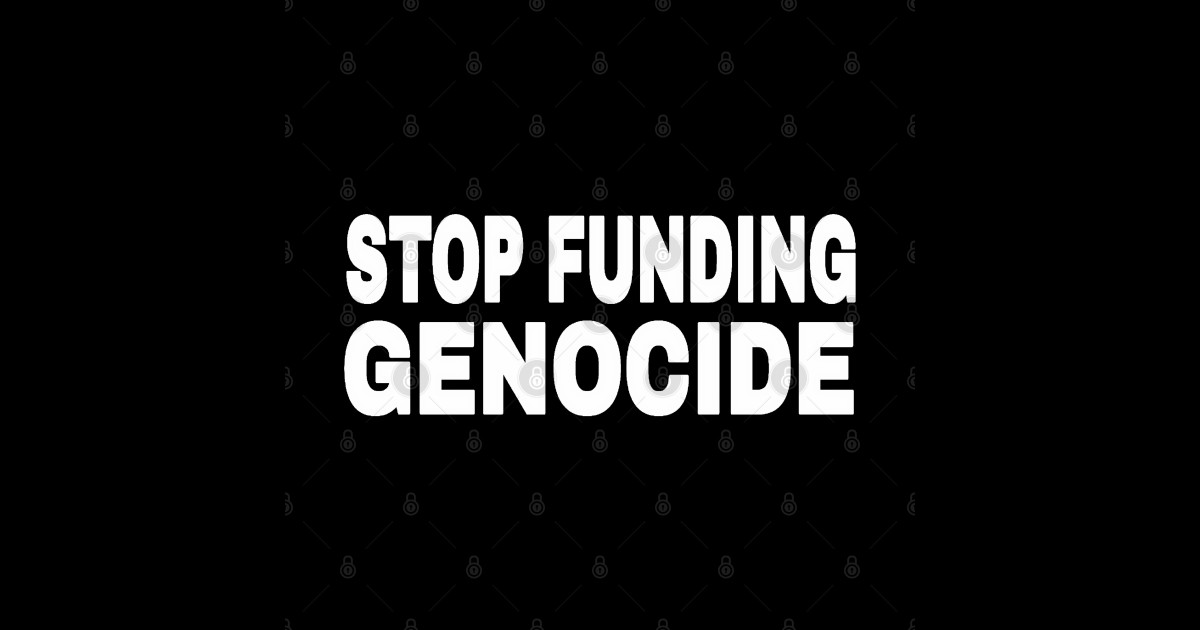 STOP FUNDING GENOCIDE - White - Back - Defund Israel - Sticker | TeePublic