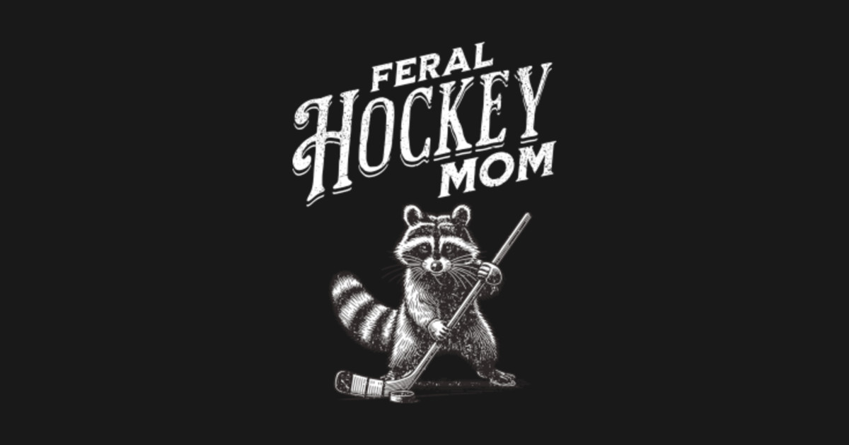 Retro Raccoon Feral Hockey Mom - Vintage Player Humor - Retro Raccoon ...