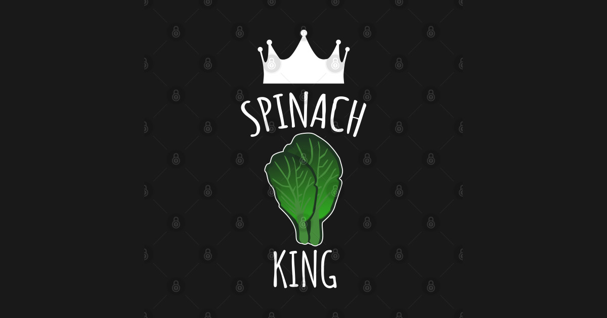 Spinach King - Spinach - T-Shirt | TeePublic