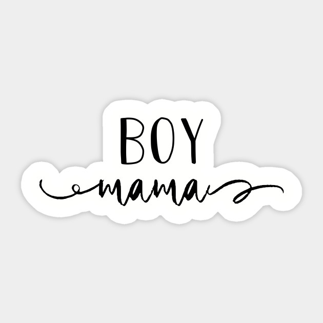 Boy Mama - Boy Mom - Sticker | TeePublic