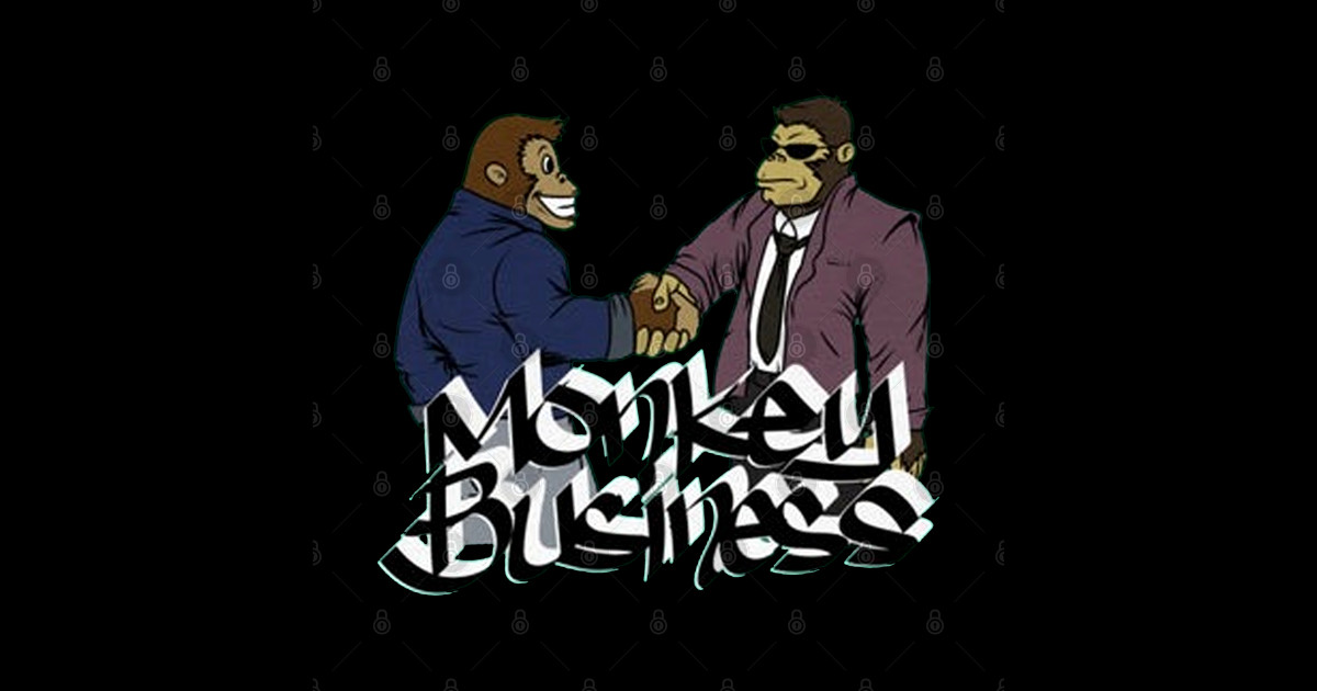 Monkey Business - Monkey Business - Sticker | TeePublic