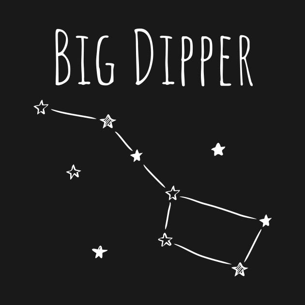 Big Dipper (v1) - Big Dipper - Kids T-Shirt | TeePublic