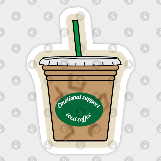 emotional support iced coffee - Iced Coffee - Sticker | TeePublic