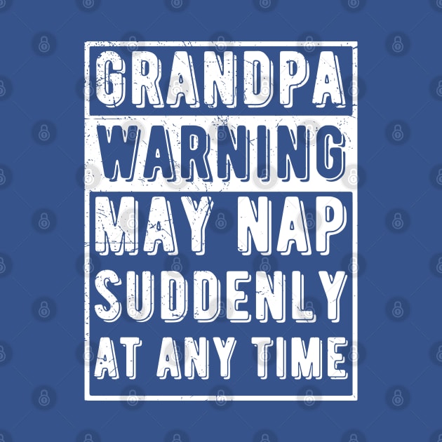grandpa warning may nap suddenly at any time - Grandpa - Tank Top ...