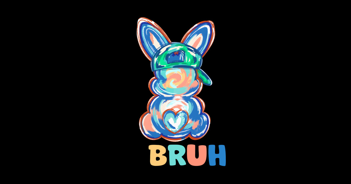 Bruh Easter Bunny Rabbit Funny Kids Boys Mens Easter Day - Easter Day ...