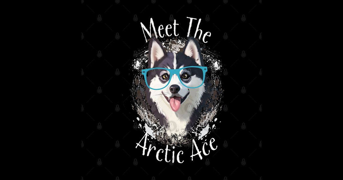 Meet the arctic ace - Husky Dog - Sticker | TeePublic