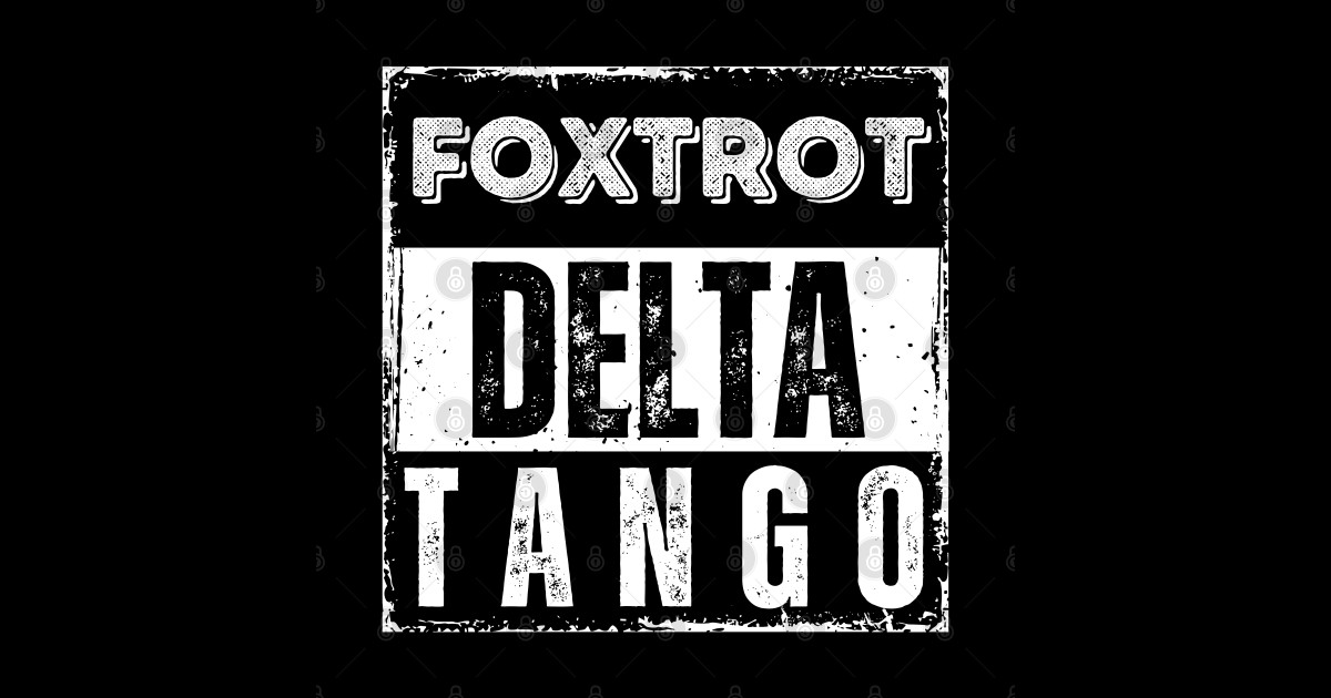 Foxtrot-Delta-Tango - Foxtrot Delta Tango - Posters and Art Prints ...