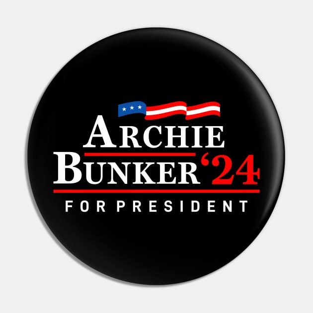 Archie Bunker 2024 For President - Archie Bunker - Pin | TeePublic