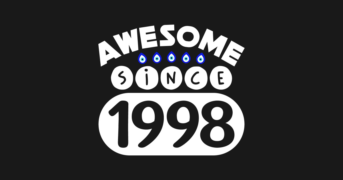 Awesome Since 1998 - Awesome Since 1998 - Hoodie | TeePublic