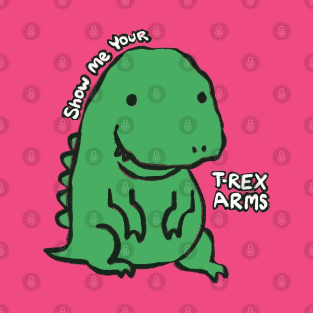 Show Me Your T-Rex Arms, Autistic Rex - Actually Autistic - T-Shirt ...