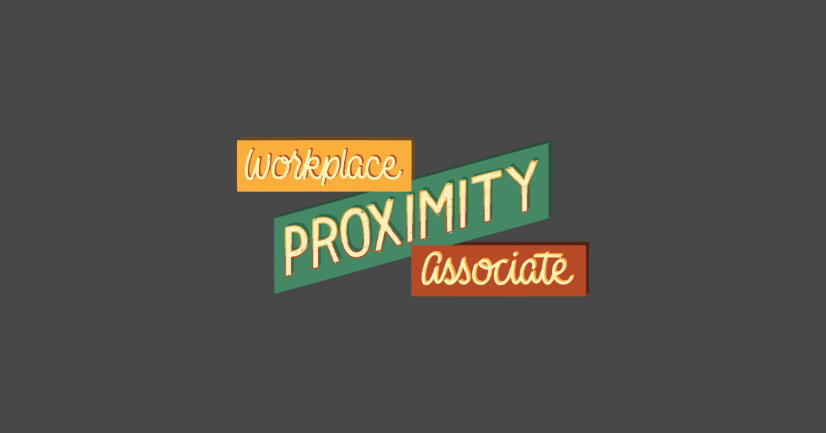 Workplace Proximity Associate - Swanson - T-Shirt | TeePublic