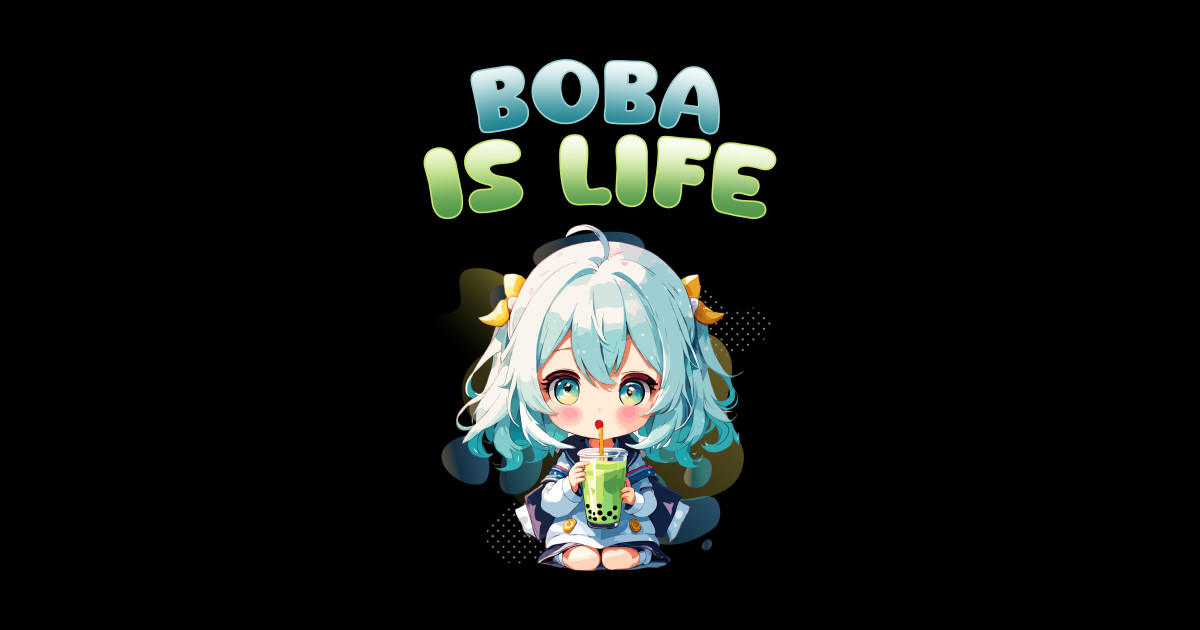 Boba is Life I Asian Anime Bubble Tea - Bubble Tea - Posters and Art ...