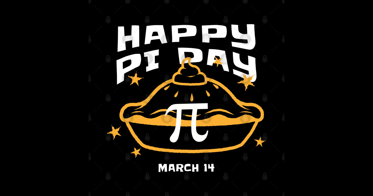 Happy Pi Day Pi Pie March 14 - National Pi Day - Sticker | TeePublic