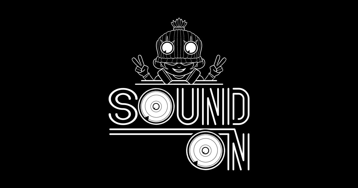 Sound on - Music - Sticker | TeePublic