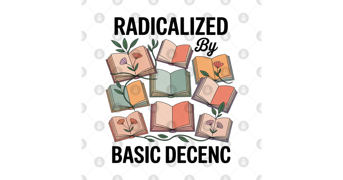 Radicalized By Basic Decency Book Flower - Radicalized By Basic Decency ...