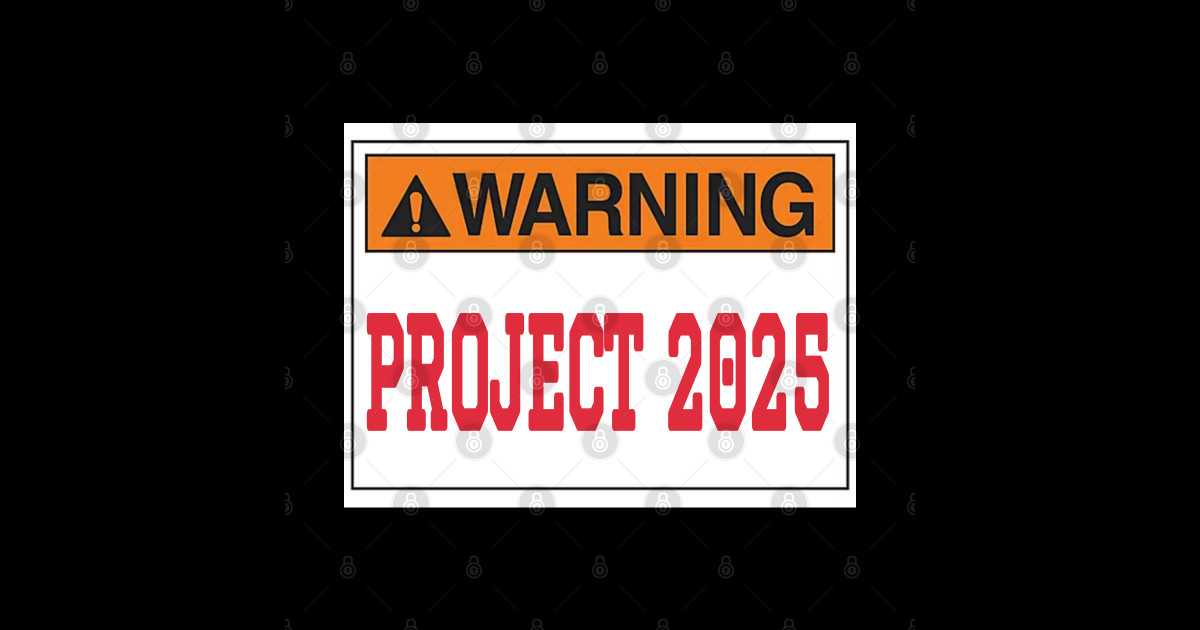 Warning! Project 2025 - Warning Project 2025 Front - Sticker | TeePublic