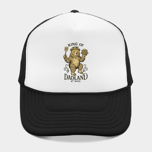 King of Dadland – Pancake Flipping Bear Dad Design - Funny Fathers Day - Hat | TeePublic