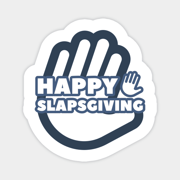 Happy SlapsGiving! - How I Met Your Mother - Magnet | TeePublic