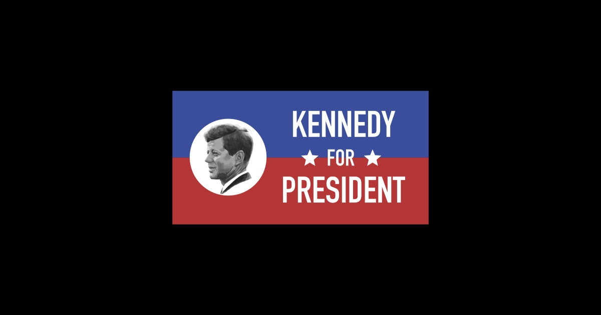 Kennedy for President - Jfk - Sticker | TeePublic