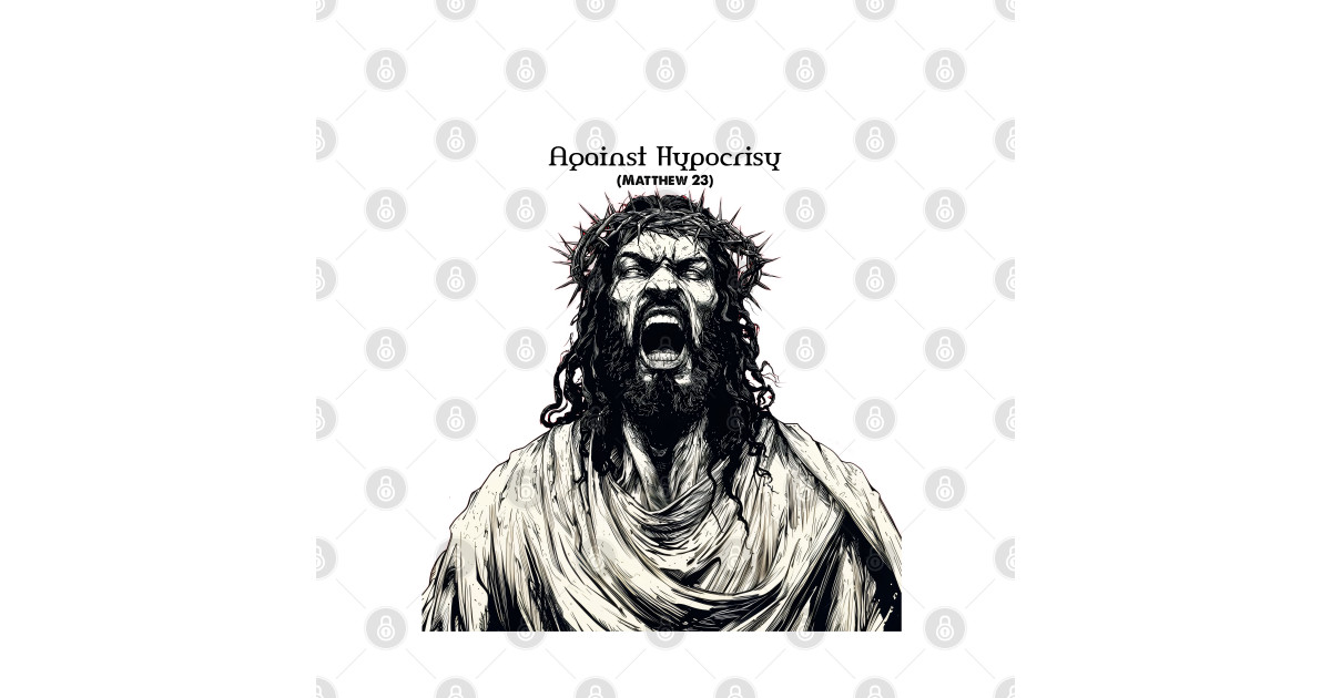Angry Jesus: Righteous Indignation Against Hypocrisy (Matthew 23 ...