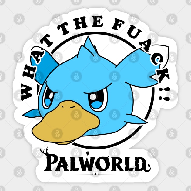 PALWORLD - WHAT THE FUACK!!! FUACK - Palworld - Sticker | TeePublic