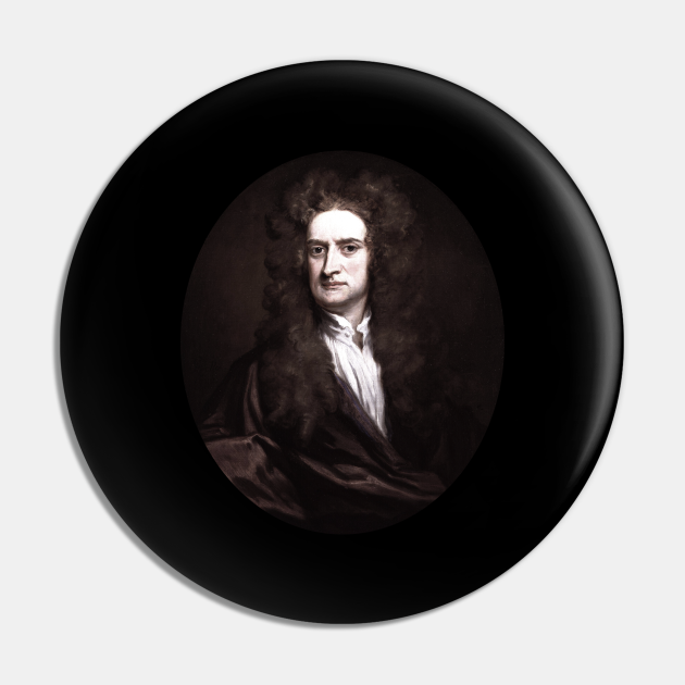 Sir Isaac Newton Portrait Art Isaac Newton Pin Teepublic