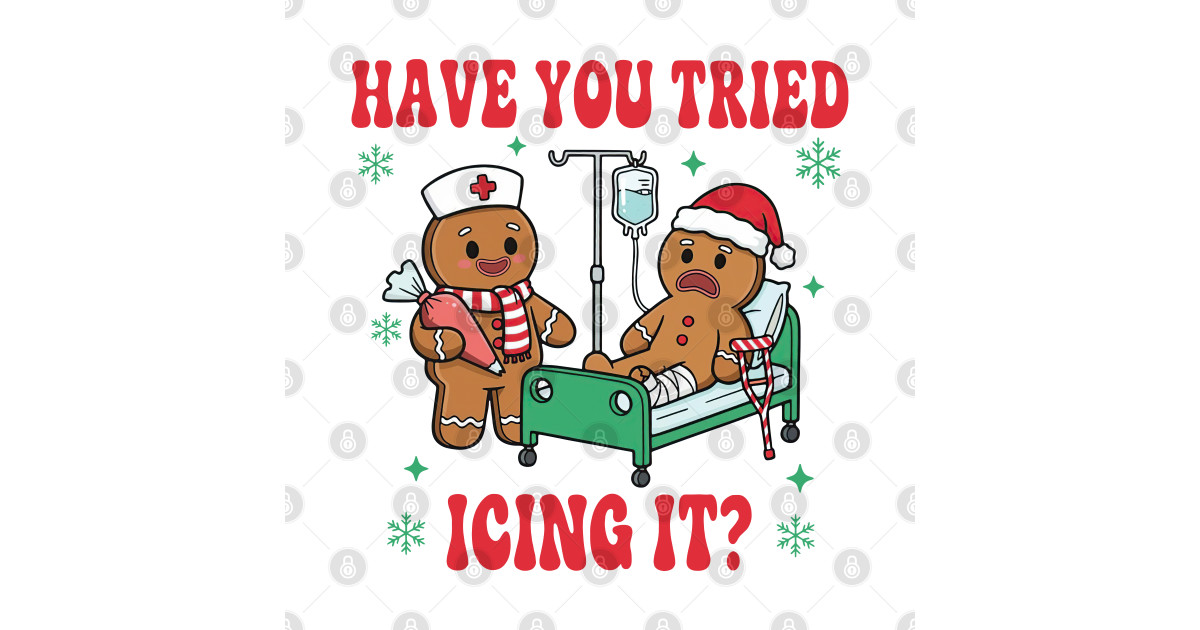Try Icing It Nurse Christmas - Funny Nurse Christmas - T-Shirt | TeePublic