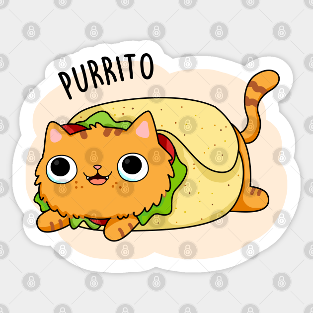 Purrito Cute Burrito Cat Pun - Burrito - Sticker | TeePublic