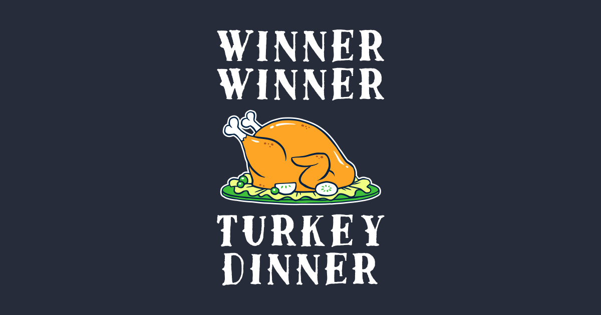 Winner Winner Turkey Dinner - Thanksgiving - Sticker | TeePublic