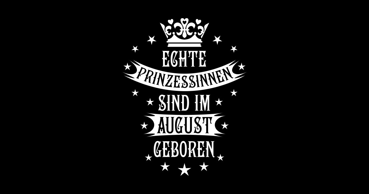 Real princesses are born in August birthday - Date Of Birth - Posters ...