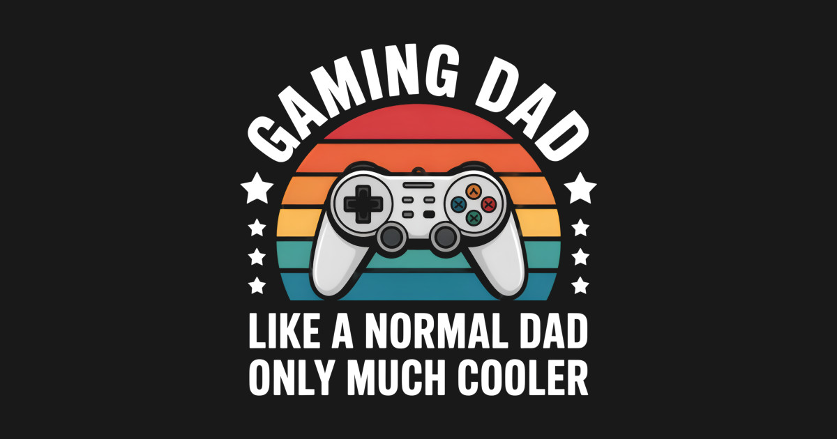 Funny Dad Gamer Video Game Dad Gaming Father's Day - Dad Gaming - T ...