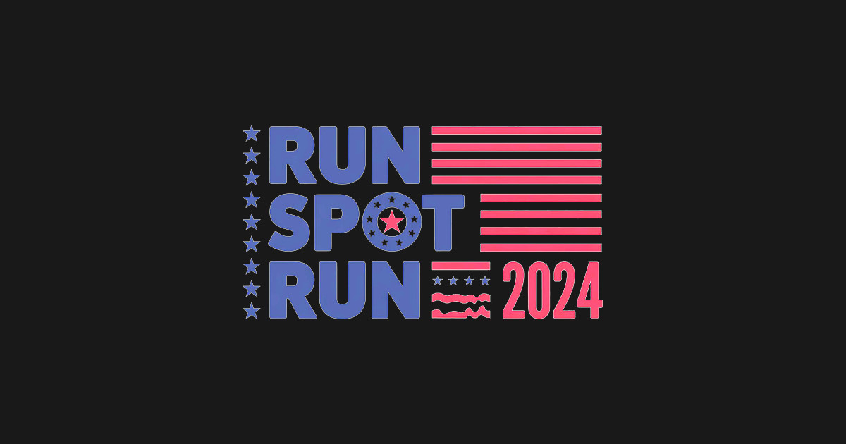 RUN SPOT RUN 2024 - AMERICA - Run Spot Run - T-Shirt | TeePublic