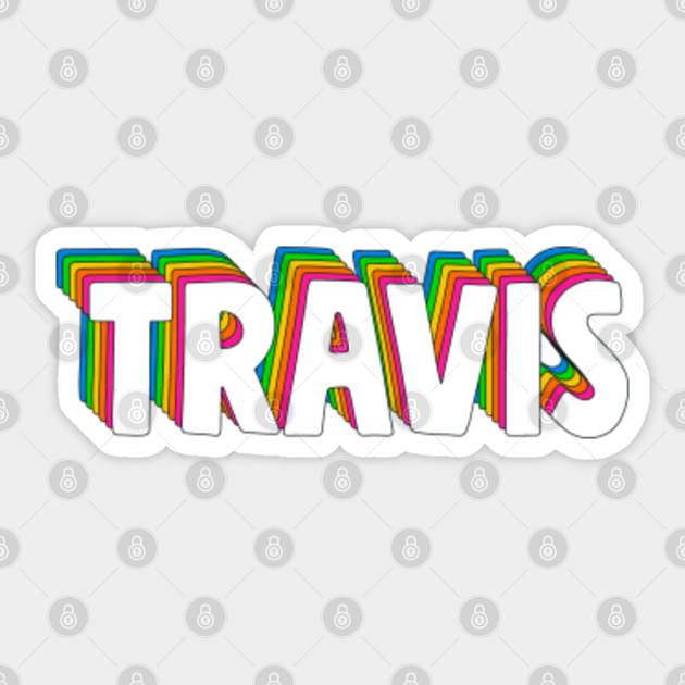 Hello My Name Is Travis Rainbow Name Tag - Travis - Sticker | TeePublic