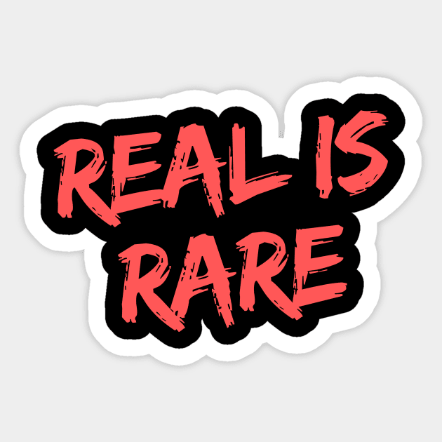 Real is Rare - Real Beauty - Sticker | TeePublic