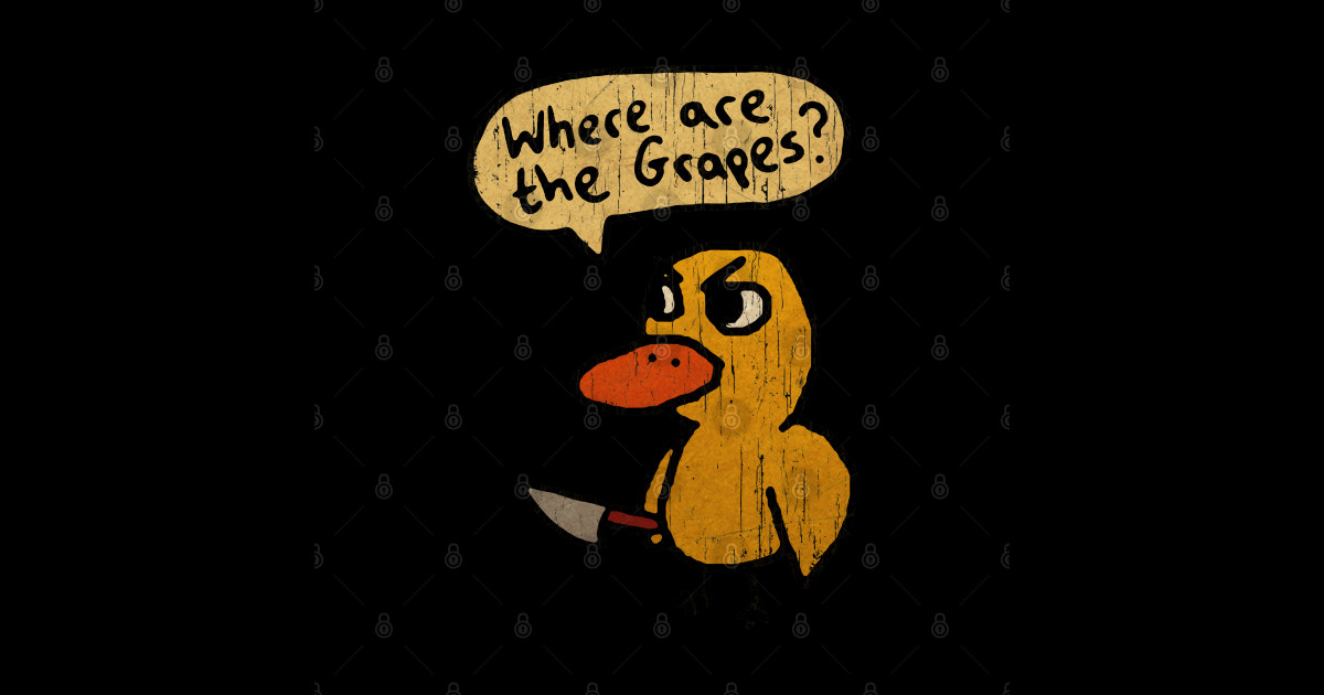 where are the grapes - Duck Song - Sticker | TeePublic